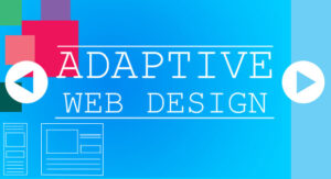 What is Adaptive Web Design - Techstream
